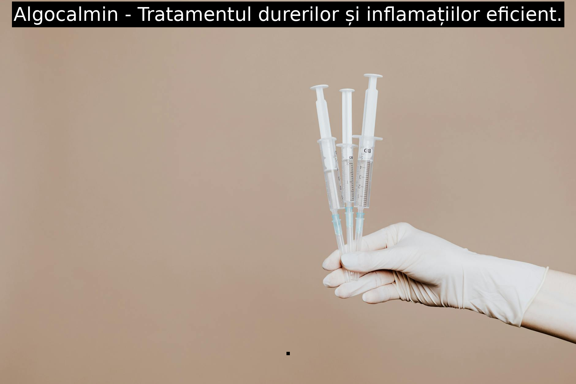 Algocalmin - Tratamentul durerilor și inflamațiilor eficient. - Ghid ...