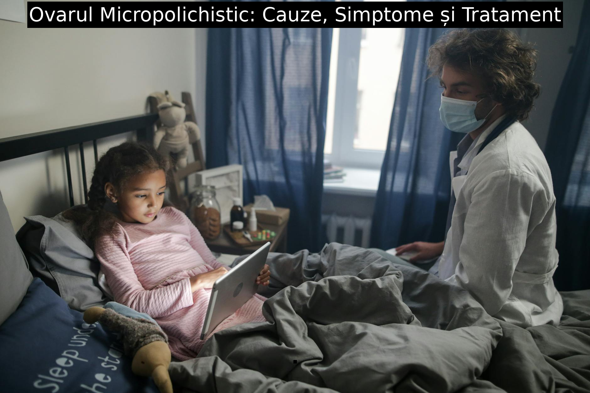 Ovarul Micropolichistic: Cauze, Simptome și Tratament - Ghid Sanatate